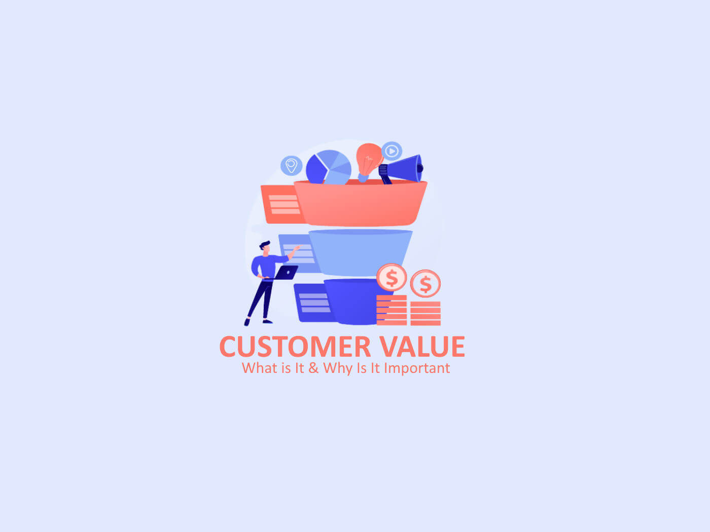 What is Customer Value & Why is it Important? [Components & Examples]