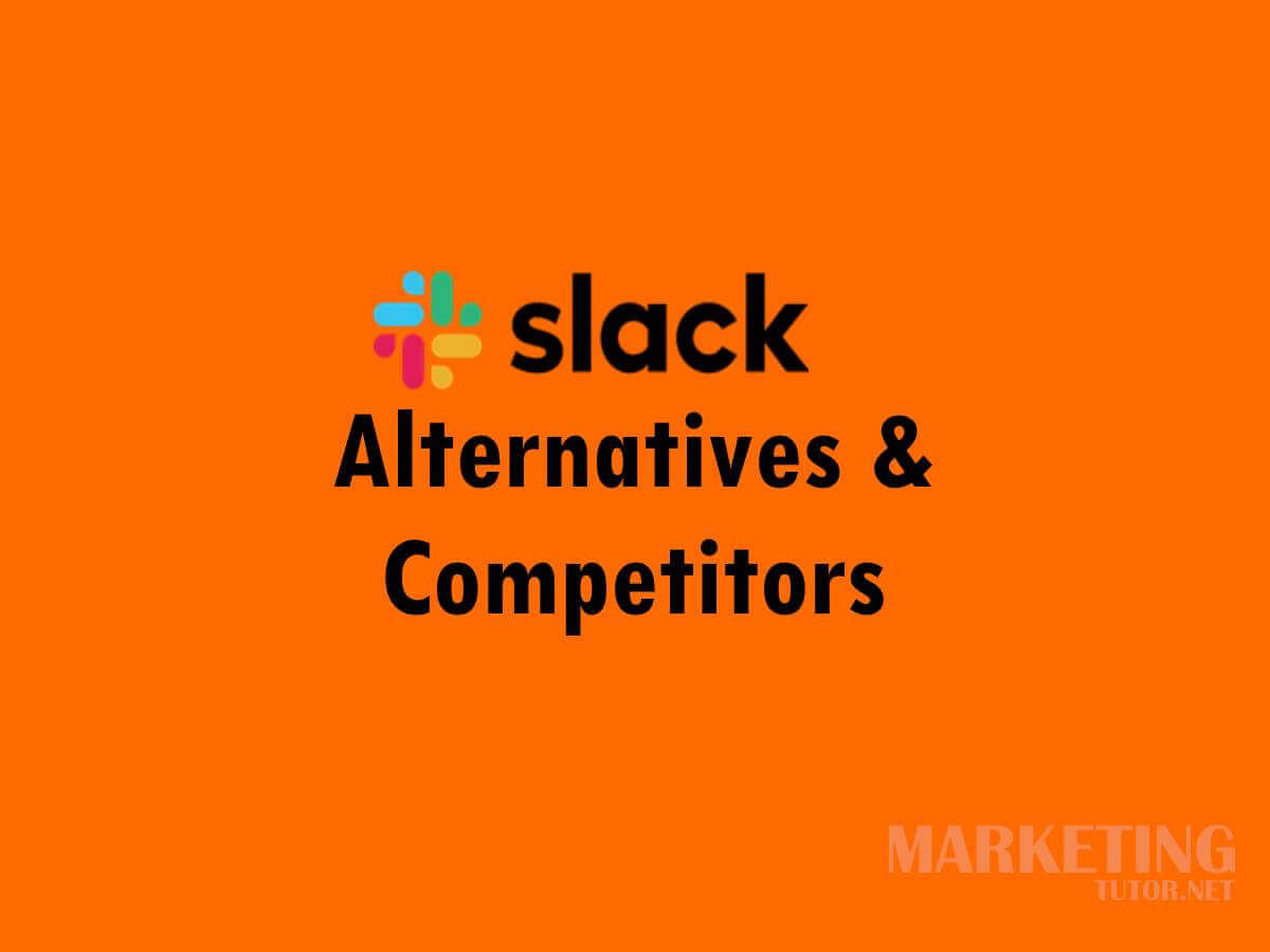 Slack Alternatives and Competitors | Marketing Tutor
