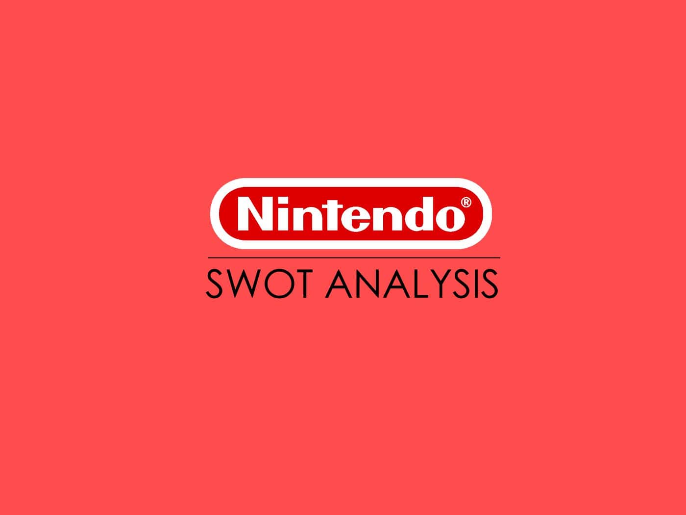Nintendo SWOT Analysis | Marketing Tutor