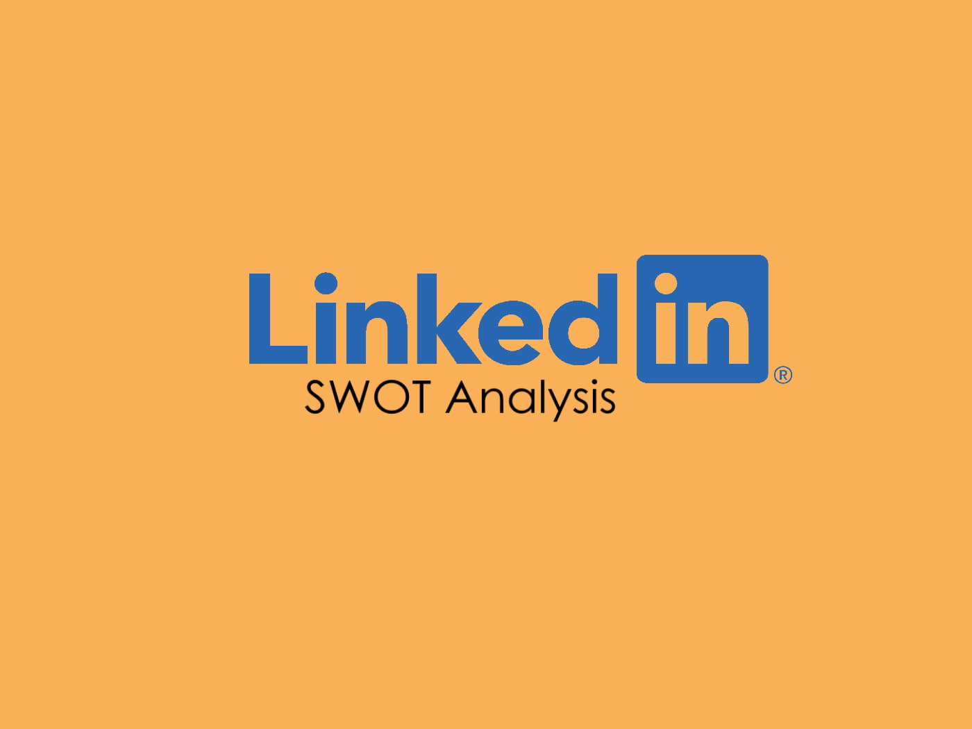 LinkedIn SWOT Analysis | Marketing Tutor
