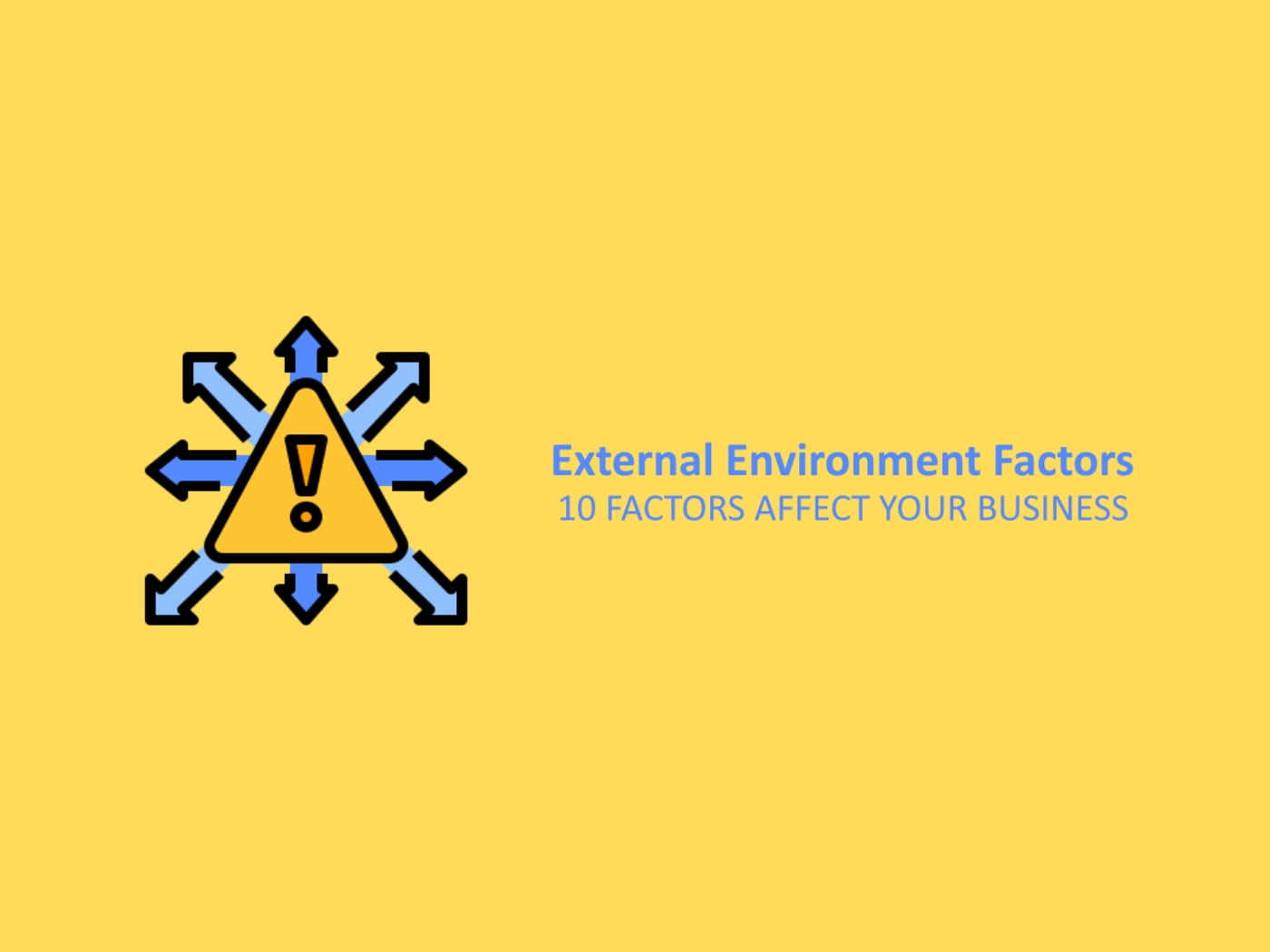 10 External Environment Factors That Affect Business Marketing Tutor