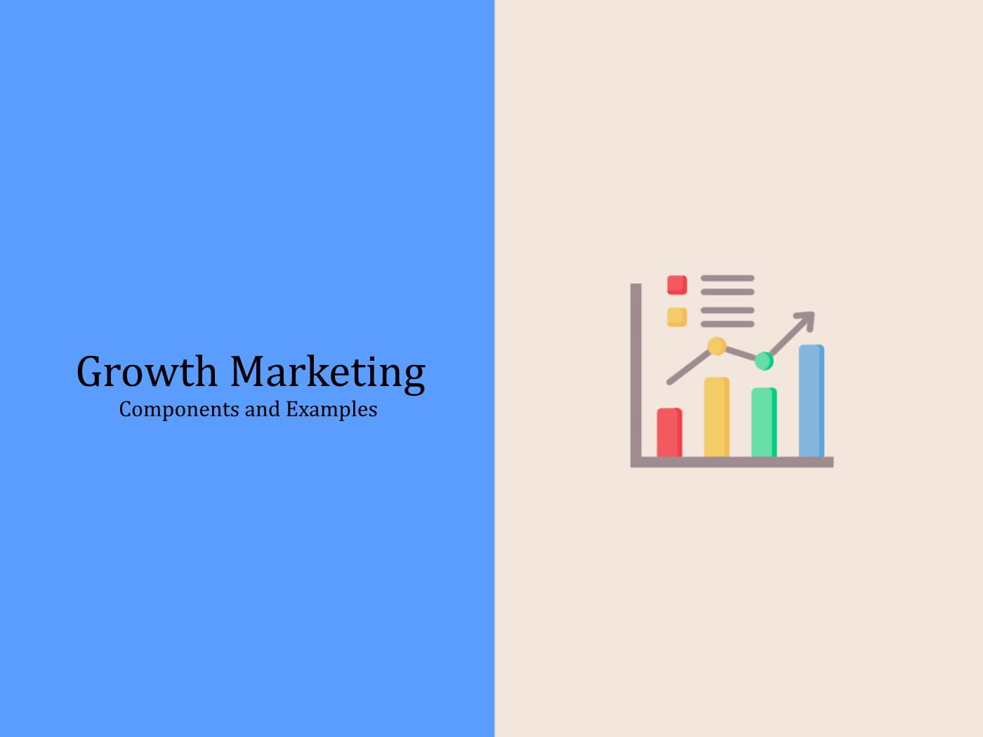 What is Growth Marketing? - Components and Examples